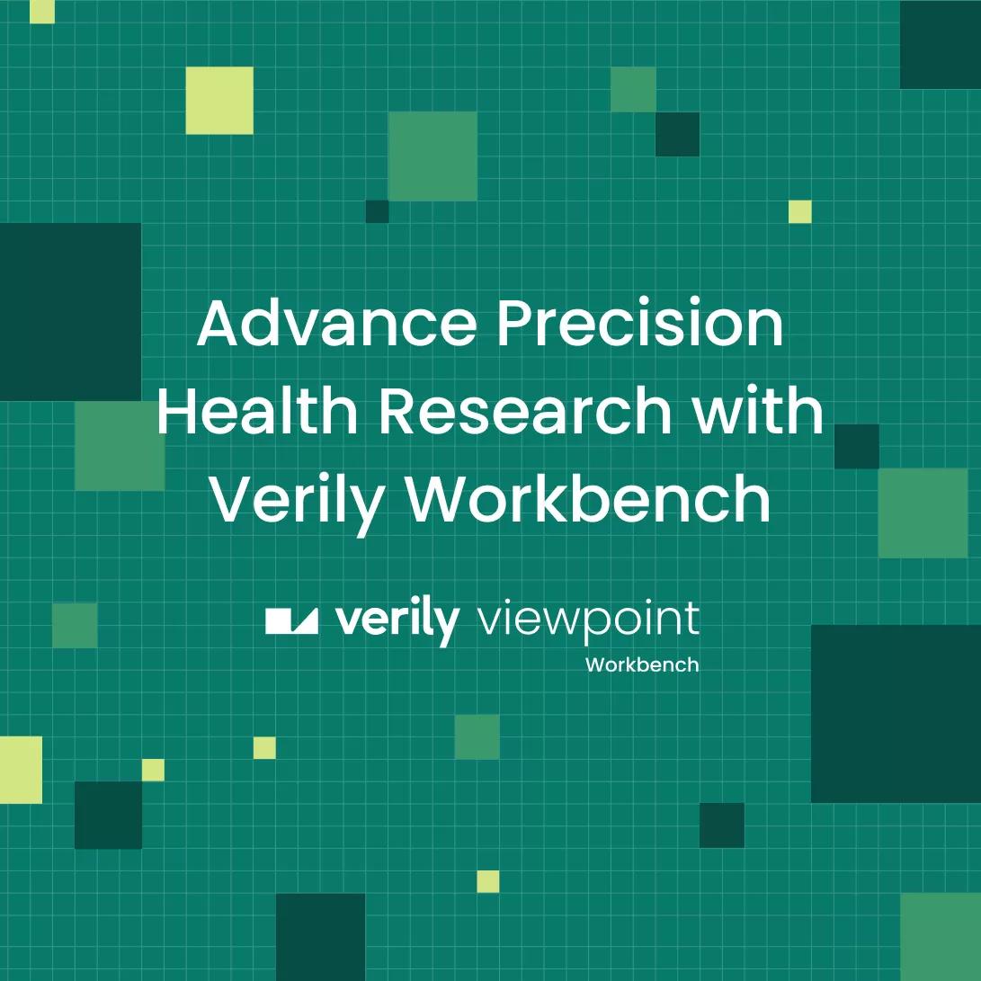 Verily launches Viewpoint Workbench to unify data and accelerate ...